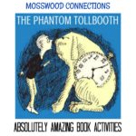 Go on The Phantom Tollbooth Journey - Mosswood Connections